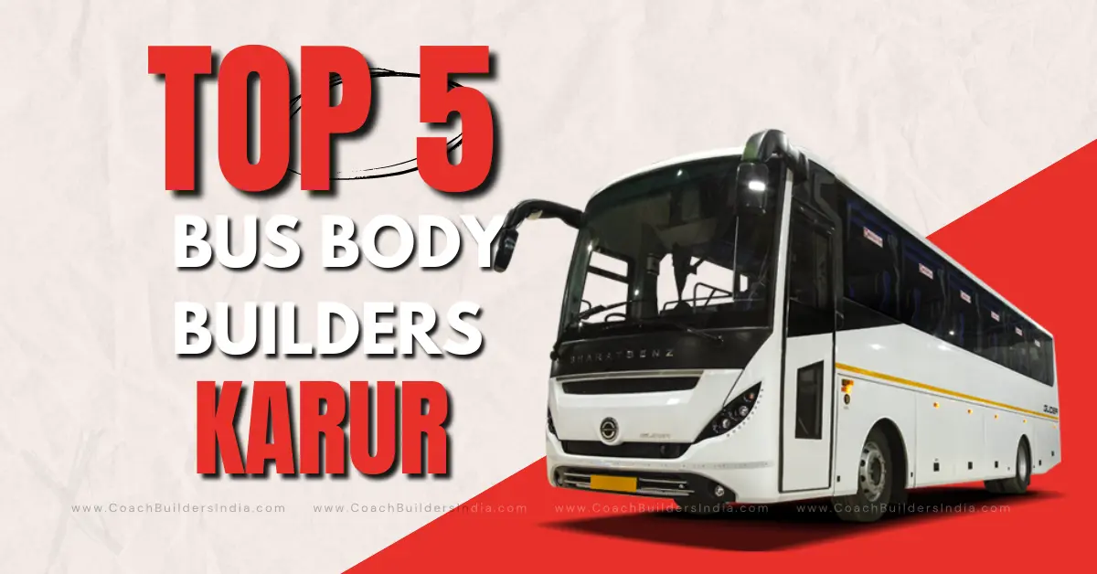 10 Best Bus Body Builders In Karur In 2024