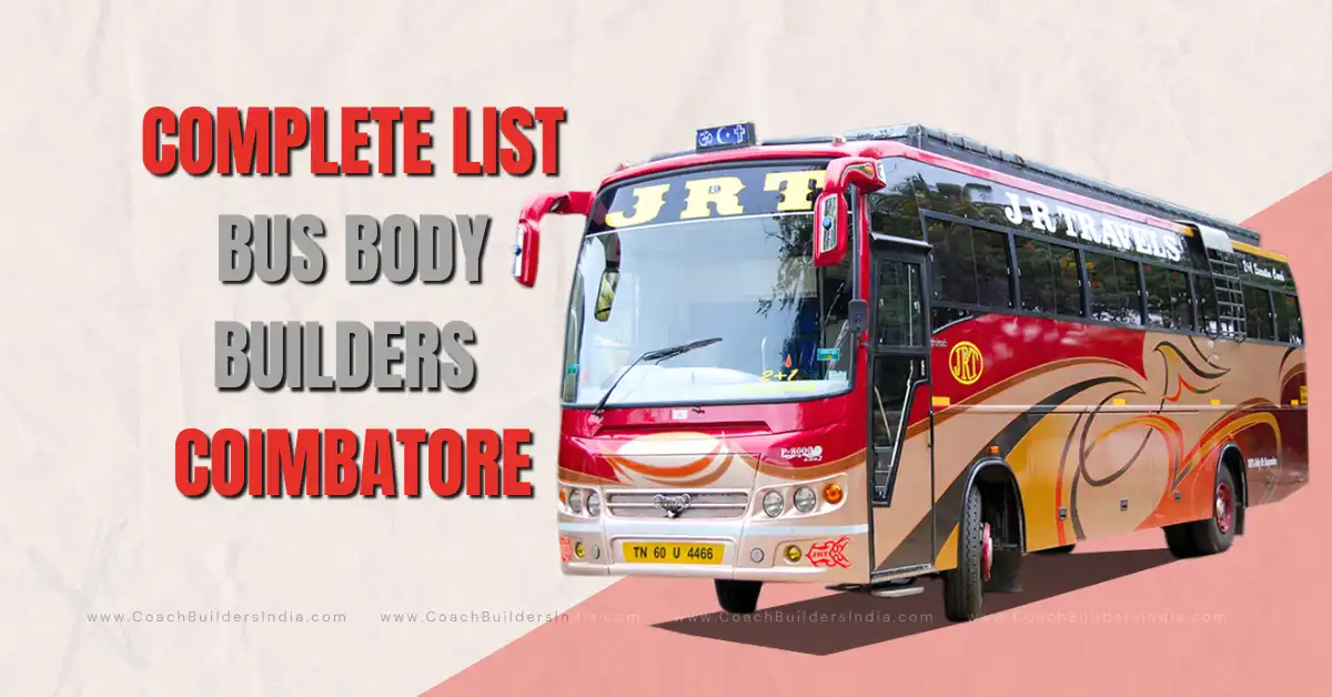 List Of Bus Body Builders In Coimbatore With Phone Numbers | 2024